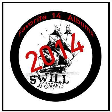 Favorite 14 Albums of 2014 – THE SWILL MERCHANTS